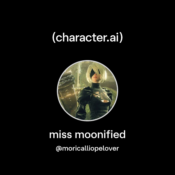Chat with miss moonified | character.ai | AI Chat, Reimagined–Your ...
