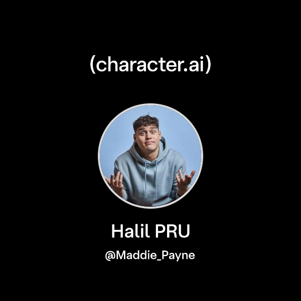 Chat with Halil PRU | character.ai | AI Chat, Reimagined–Your Words ...
