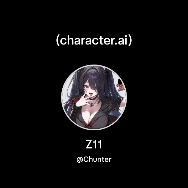 Chat with Z11 | character.ai | AI Chat, Reimagined–Your Words. Your World.