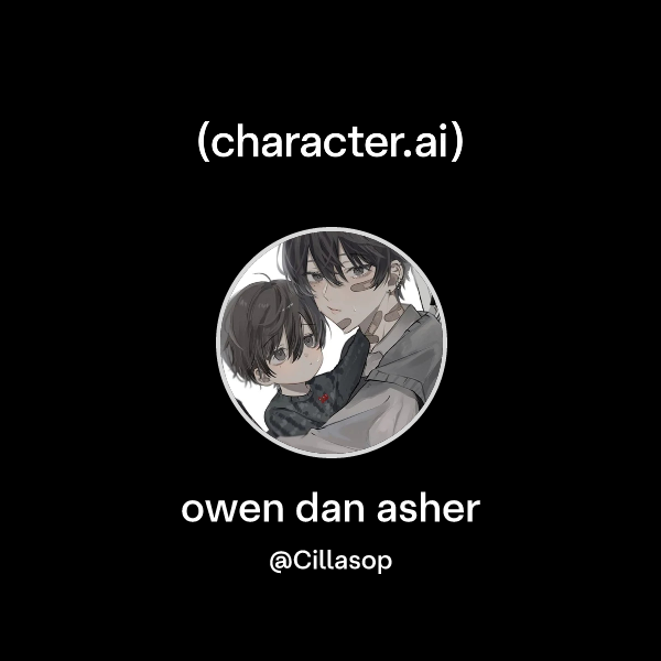 Chat with owen dan asher | character.ai | AI Chat, Reimagined–Your Words. Your World.