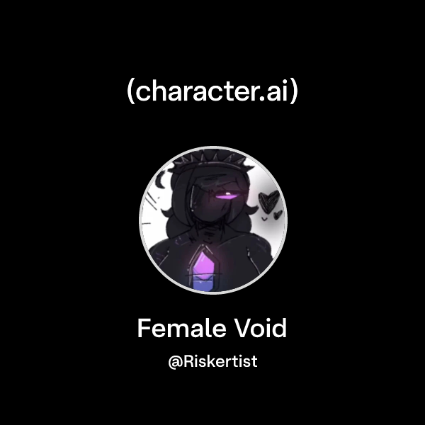 Chat with Female Void | character.ai | AI Chat, Reimagined–Your Words ...