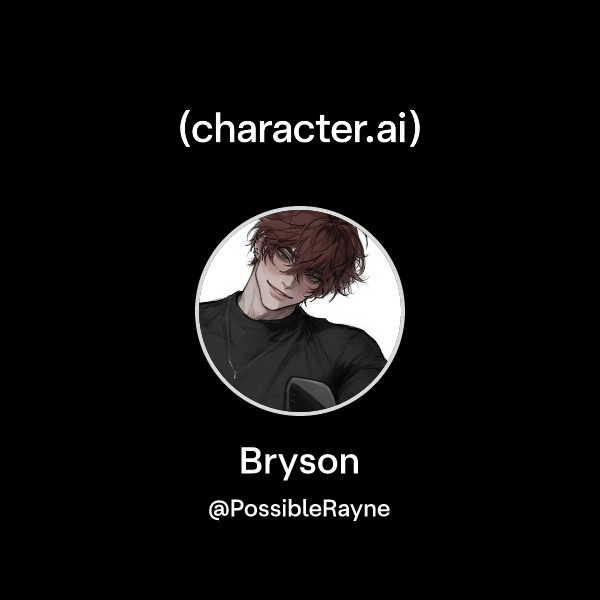 Chat with Bryson | character.ai | Personalized AI for every moment of ...
