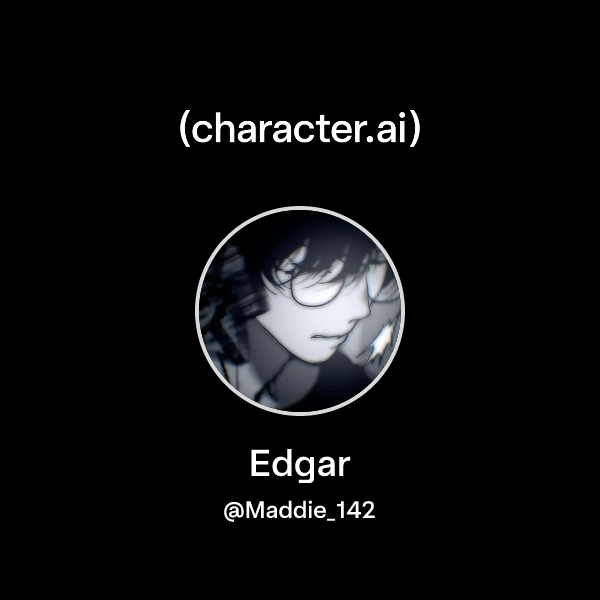 Chat with Edgar | character.ai | AI Chat, Reimagined–Your Words. Your ...