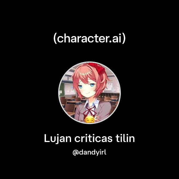Chat with Lujan criticas tilin | character.ai | AI Chat, Reimagined ...