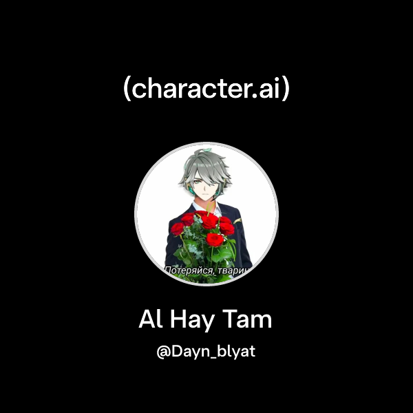 Chat with Al Hay Tam | character.ai | Personalized AI for every moment ...