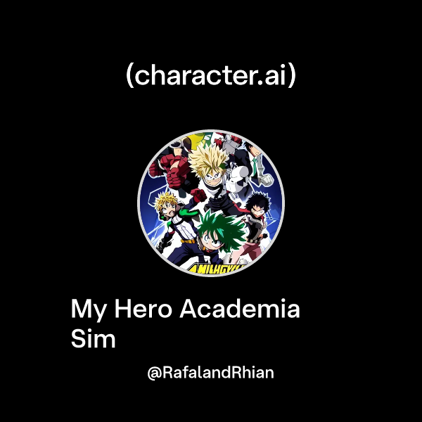 Chat with My Hero Academia Sim | character.ai | Personalized AI for every moment of your day