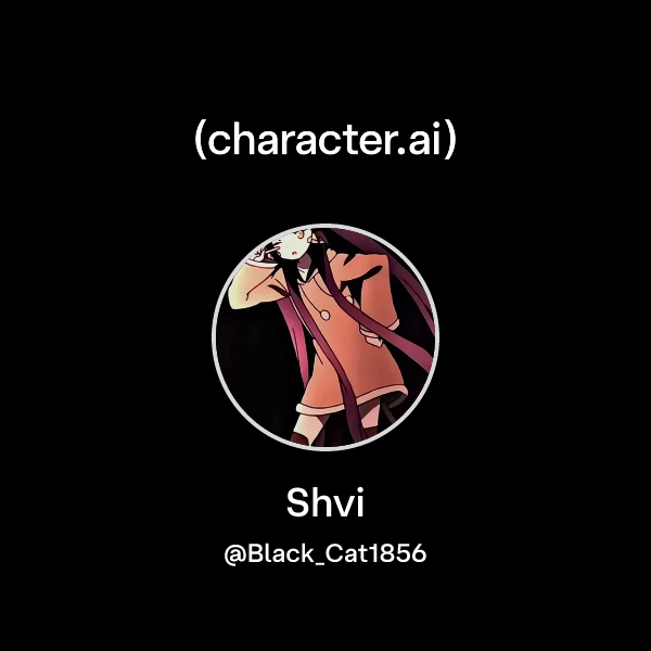 Chat with Shvi | character.ai | AI Chat, Reimagined–Your Words. Your World.