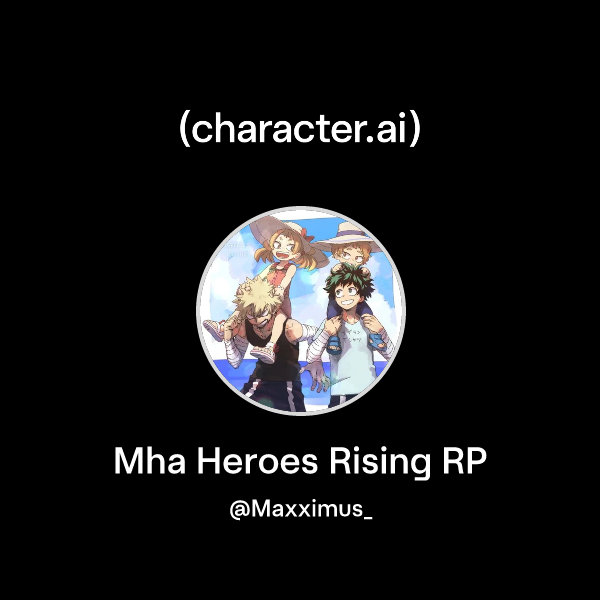 Chat with Mha Heroes Rising RP | character.ai | AI Chat, Reimagined ...