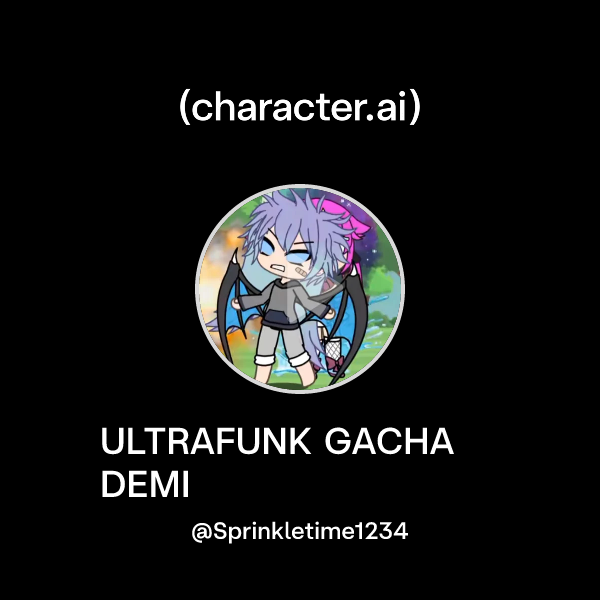 Chat with ULTRAFUNK GACHA DEMI | character.ai | Personalized AI for ...