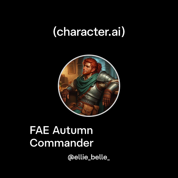 Chat with FAE Autumn Commander | character.ai | Personalized AI for ...