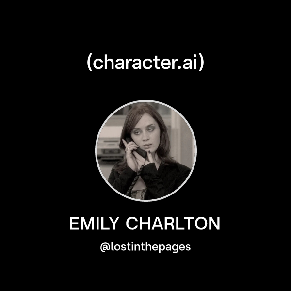 Chat with EMILY CHARLTON | character.ai | AI Chat, Reimagined–Your ...