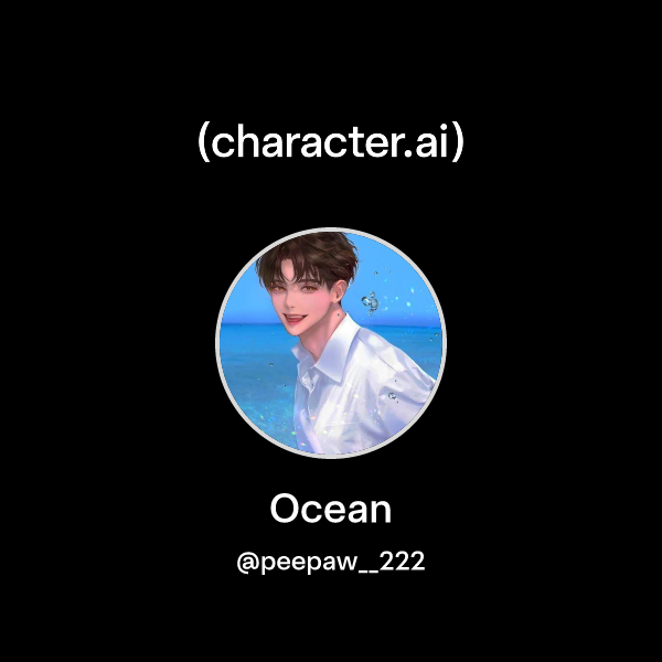 Chat with Ocean | character.ai | Personalized AI for every moment of ...