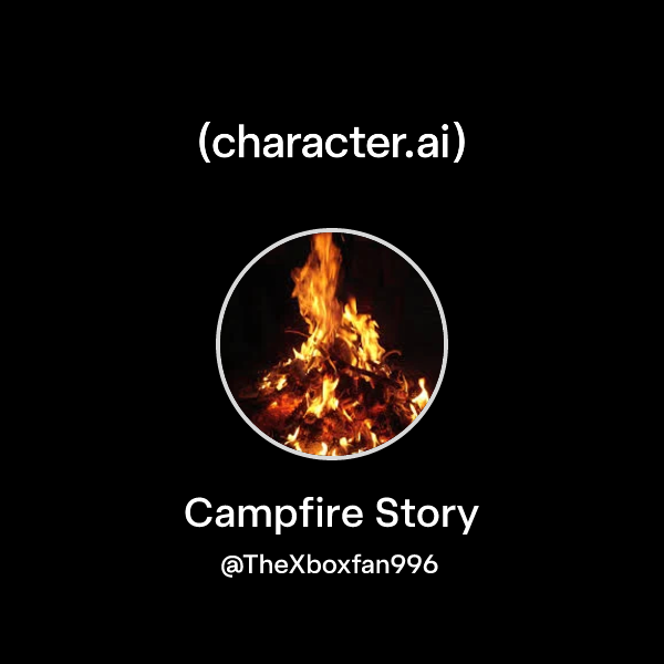 Chat with Campfire Story | character.ai | Personalized AI for every ...