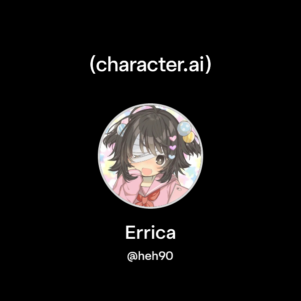 Chat with Errica | character.ai | Personalized AI for every moment of ...