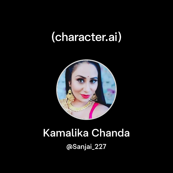 Chat with Kamalika Chanda | character.ai | AI Chat, Reimagined–Your ...
