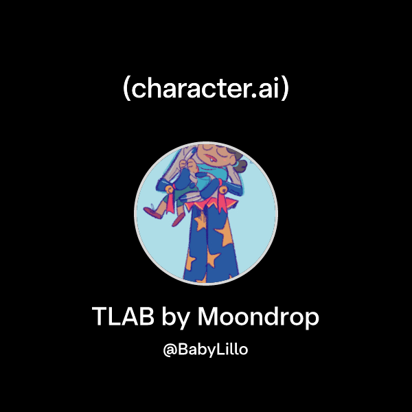 Chat with TLAB by Moondrop | character.ai | AI Chat, Reimagined–Your ...