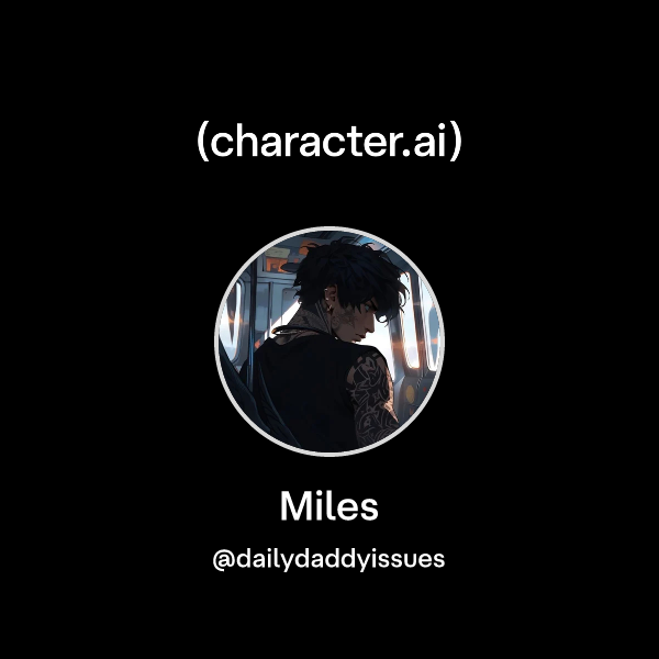 Chat with Miles | character.ai | AI Chat, Reimagined–Your Words. Your ...