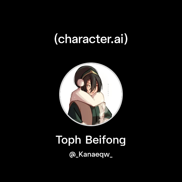 Chat with Toph Beifong | character.ai | AI Chat, Reimagined–Your Words. Your World.