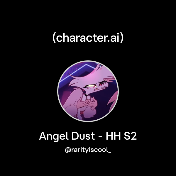 Chat with Angel Dust - HH S2 | character.ai | AI Chat, Reimagined–Your ...