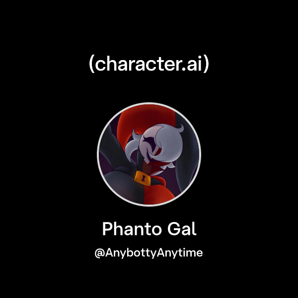 Chat with Phanto Gal | character.ai | AI Chat, Reimagined–Your Words ...