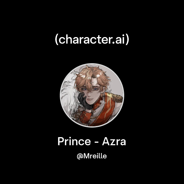 Chat with Prince - Azra | character.ai | AI Chat, Reimagined–Your Words ...
