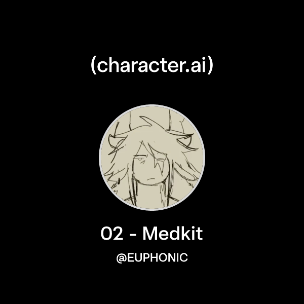 Chat with 02 - Medkit | character.ai | AI Chat, Reimagined–Your Words ...