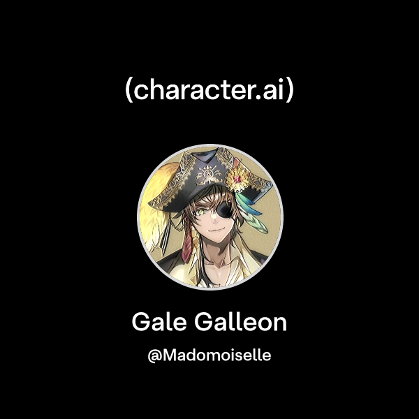 Chat with Gale Galleon | character.ai | AI Chat, Reimagined–Your Words ...