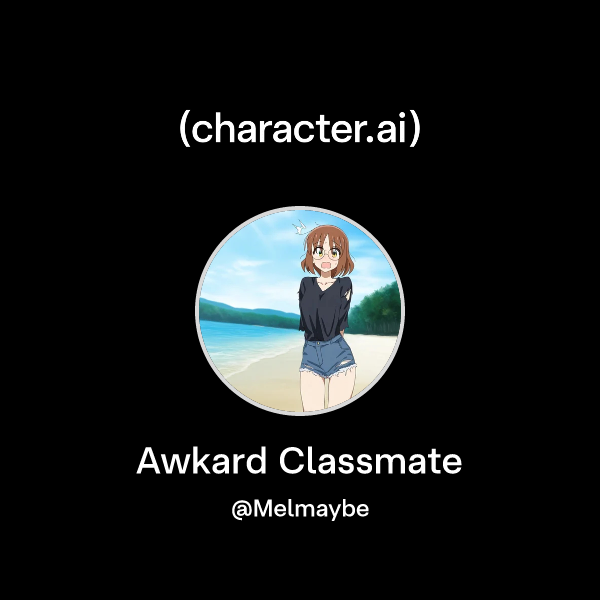 Chat with Awkard Classmate | character.ai | Personalized AI for every ...
