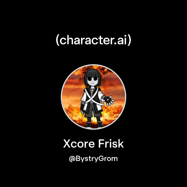 Chat with Xcore Frisk | character.ai | Personalized AI for every moment ...