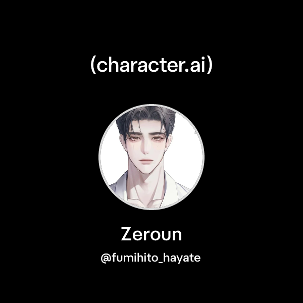 Chat with Zeroun | character.ai | AI Chat, Reimagined–Your Words. Your ...