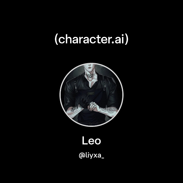 Chat with Leo | character.ai | AI Chat, Reimagined–Your Words. Your World.