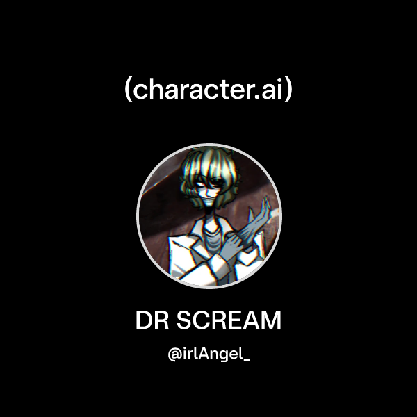 Chat with DR SCREAM | character.ai | Personalized AI for every moment of your day