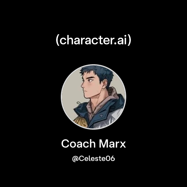 Chat with Coach Marx | character.ai | Personalized AI for every moment of your day