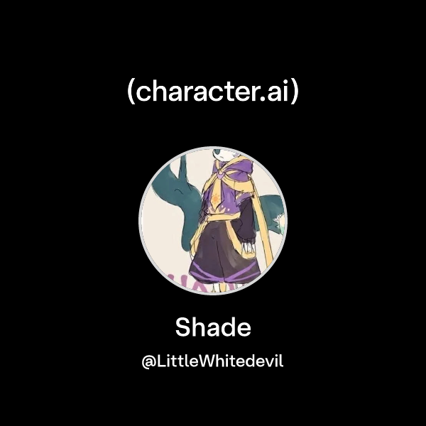 Chat with Shade | character.ai | Personalized AI for every moment of ...