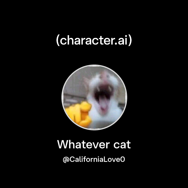 Chat with Whatever cat | character.ai | Personalized AI for every ...