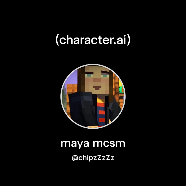 Chat with maya mcsm | character.ai | AI Chat, Reimagined–Your Words ...