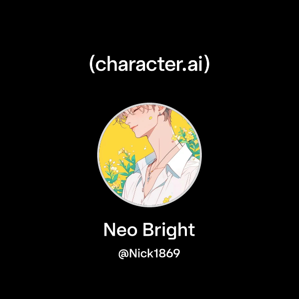 Chat with Neo Bright | character.ai | Personalized AI for every moment ...