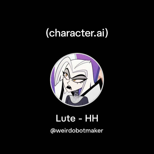 Chat with Lute - HH | character.ai | AI Chat, Reimagined–Your Words ...