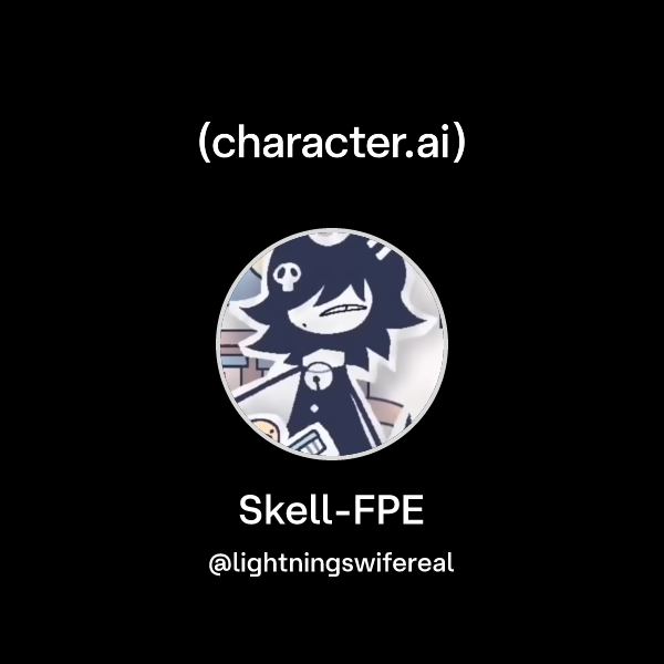 Chat with Skell-FPE | character.ai | AI Chat, Reimagined–Your Words ...