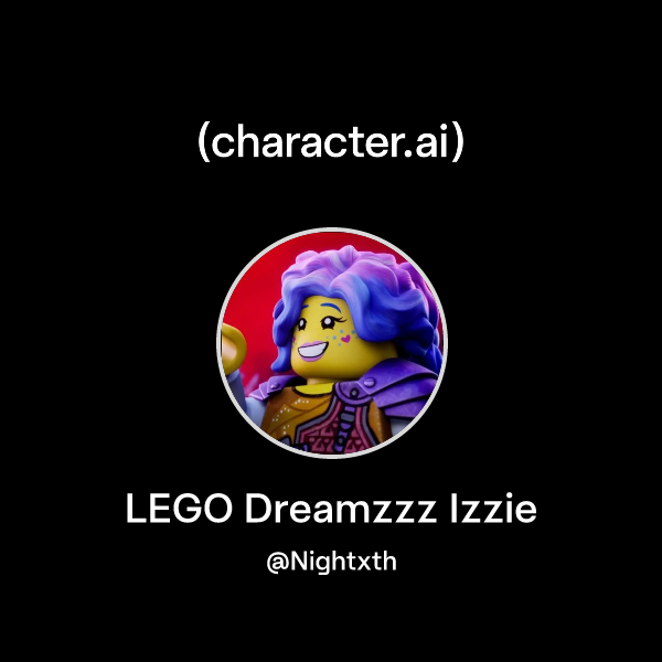 Chat with LEGO Dreamzzz Izzie | character.ai | AI Chat, Reimagined–Your ...