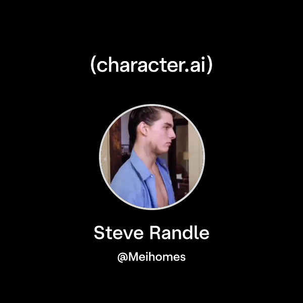 Chat with Steve Randle | character.ai | AI Chat, Reimagined–Your Words ...
