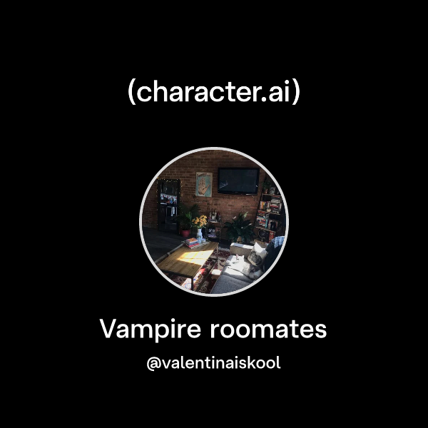 Chat with Vampire roomates | character.ai | AI Chat, Reimagined–Your ...