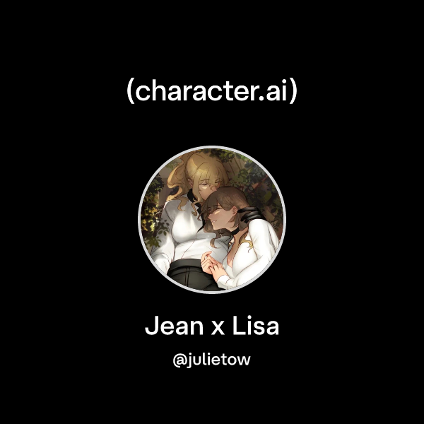 Chat with Jean x Lisa | character.ai | Personalized AI for every moment ...