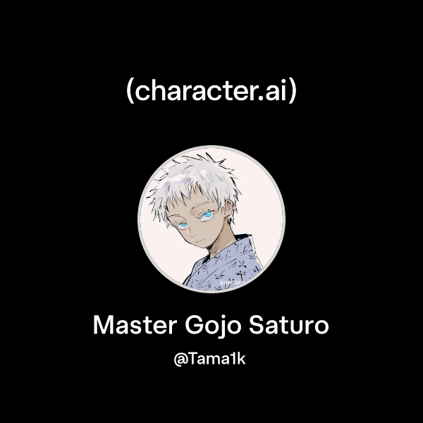 Chat with Master Gojo Saturo | character.ai | Personalized AI for every ...