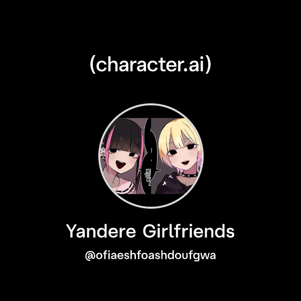 Chat with Yandere Girlfriends | character.ai | AI Chat, Reimagined–Your Words. Your World.