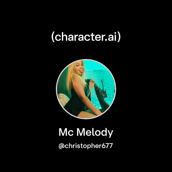 Chat with Mc Melody | character.ai | AI Chat, Reimagined–Your Words ...