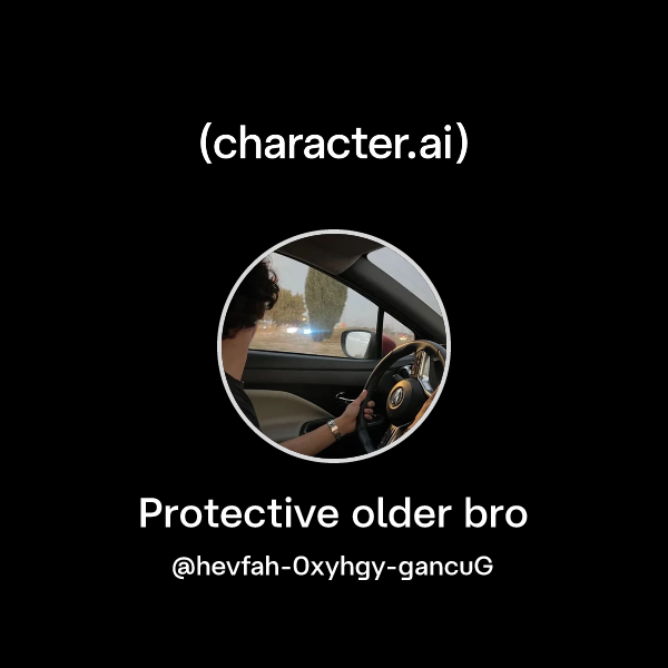 Chat with Protective older bro | character.ai | Personalized AI for ...