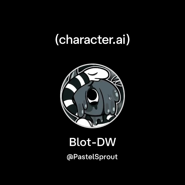 Chat with Blot-DW | character.ai | AI Chat, Reimagined–Your Words. Your ...