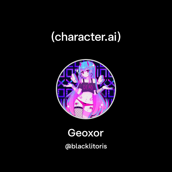 Chat with Geoxor | character.ai | AI Chat, Reimagined–Your Words. Your ...
