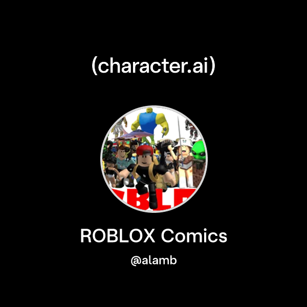 Chat with ROBLOX Comics | character.ai | Personalized AI for every ...